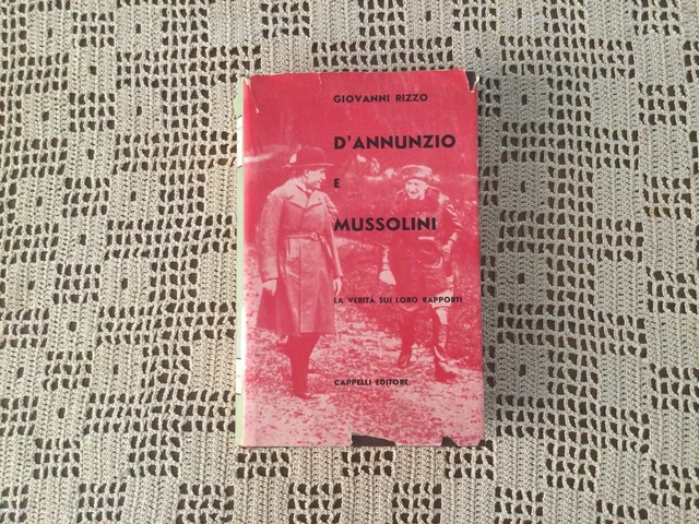 GIOVANNI RIZZO, D’ANNUNZIO e Mussolini, Cappelli, 1960 EUR 55,00 ...