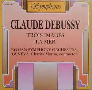 CD CLAUDE DEBUSSY / Roman Symphony Orchestra, Geneva – Trois Images - La Mer EUR 2,99 - PicClick FR