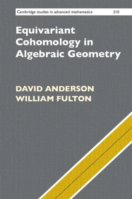 EQUIVARIANT COHOMOLOGY IN Algebraic Geometry by David Anderson ...