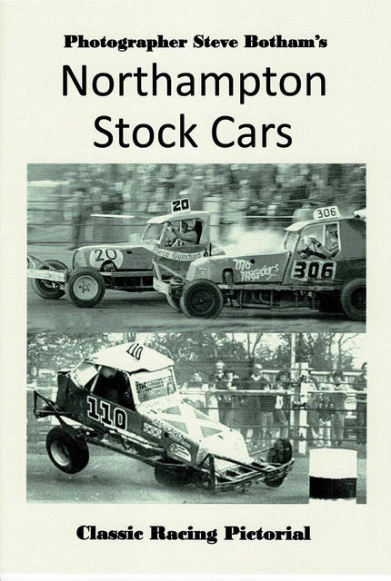 NORTHAMPTON STOCK CARS Steve Botham photos oval racing pictorial ...