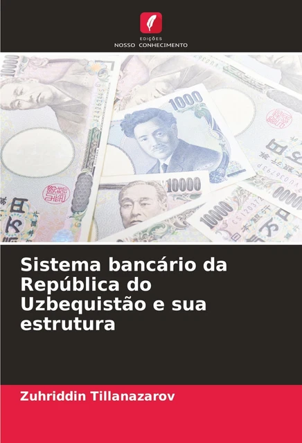 SISTEMA BANCÁRIO DA República do Uzbequistão e sua estrutura | Tillanazarov EUR 55,95 - PicClick DE