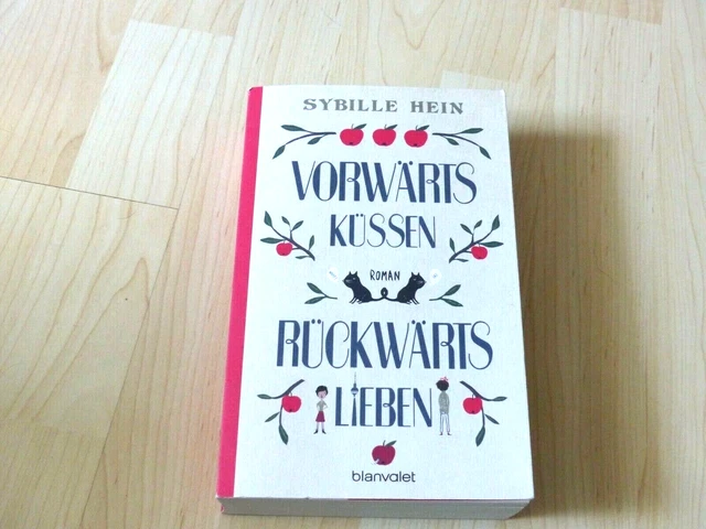 VORWÄRTS KÜSSEN RÜCKWÄRTS Lieben von Sybille Hein - Roman Taschenbuch ...