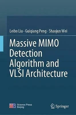 MASSIVE MIMO DETECTION Algorithm and VLSI Architecture, Leibo Liu, Hardback £82.21 - PicClick UK