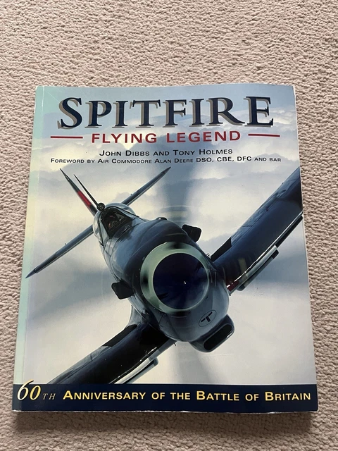 SPITFIRE: FLYING LEGEND - 60th Anniversary 1936-96 by Tony Holmes, John ...