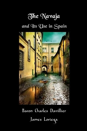 THE NAVAJA AND Its Use in Spain by Loriega James Loriega [Paperback] £ ...