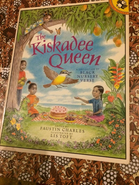 THE KISKADEE QUEEN by Pauline Charles Black nursery rhymes picture book ...