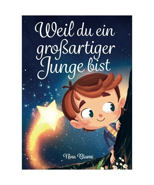 WEIL DU EIN großartiger Junge bist: Inspirierende Geschichten über Mut ...