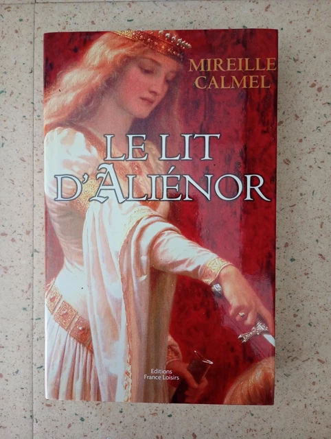 LIVRE LE LIT d'Aliénor de Mireille Calmel EUR 2,00 - PicClick FR
