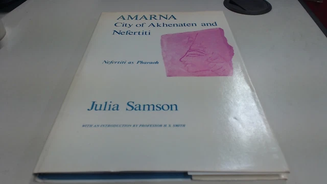 AMARNA VILLE D'AKHENATON et Néfertiti, Julia Samson, Aris et Ph EUR 50,41 - PicClick FR