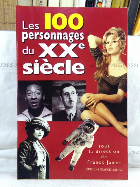 LES 100 PERSONNAGES du XXe siècle | Jamet Franck | Bon état EUR 11,00 ...