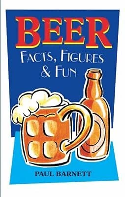 BEER: FACTS, FIGURES and Fun (Facts Figures & Fun), Paul Barnett, Used ...