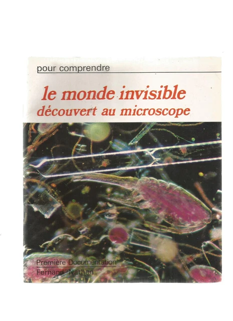 LE MONDE INVISIBLE Decouvert Au Microscope EUR 12,00 - PicClick FR