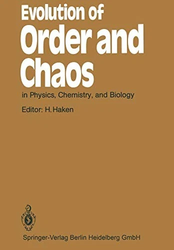 EVOLUTION OF ORDER and Chaos: In Physics, Chemi. Haken