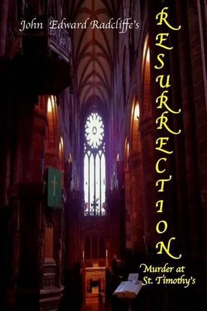 RESURRECTION: MURDER AT St Timothy's par John Edward Radcliffe (anglais ...