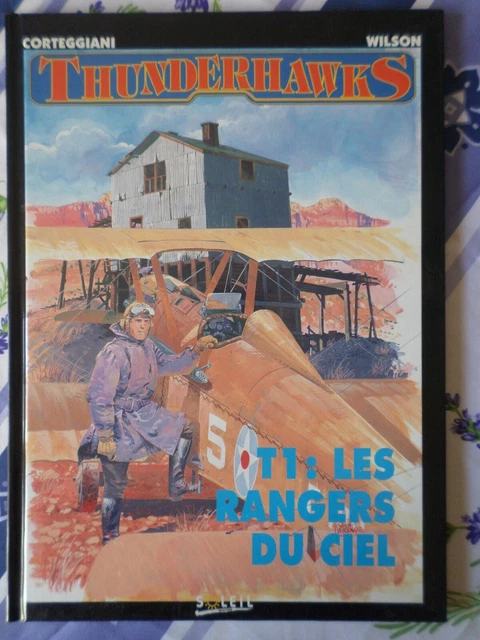BD THUNDERHAWKS, TOME 1 ; Les rangers du ciel, de Corteggiani & Wilson ...