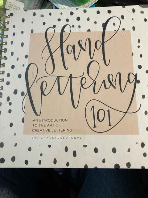 HAND LETTERING 101: An Introduction to the Art of Creative Lettering ...