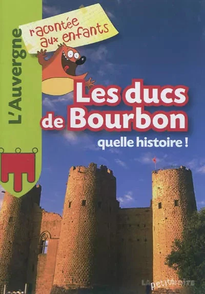 LES DUCS DE Bourbons, quelle histoire !, Jean-Benoît Durand EUR 3,00 ...