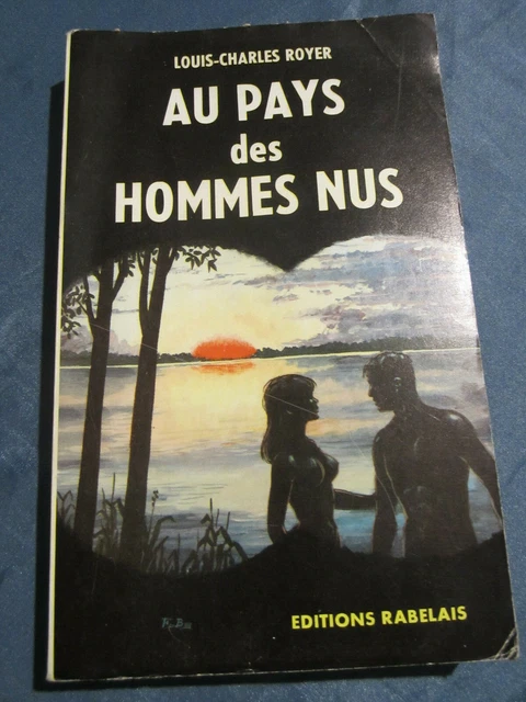 AU PAYS DES HOMMES NUS de Louis Charles ROYER.RABELAIS. E.O. 1967 ...