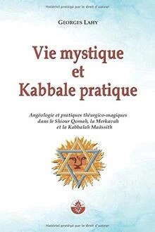 VIE MYSTIQUE ET Kabbale pratique: Angéologie et prati... | Livre | état ...