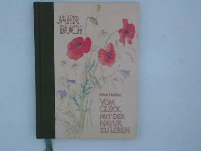 VOM GLÜCK MIT der Natur zu leben: Jahrbuch Jahrbuch Holden, Edith: EUR ...
