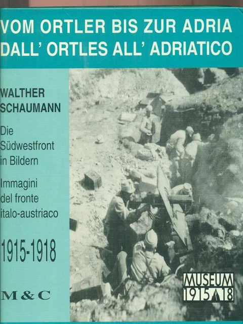 DALL'ORTLES ALL'ADRIATICO MUSEUM :1915-1918 Prima Guerra Mondiale EUR 20,50 - PicClick FR