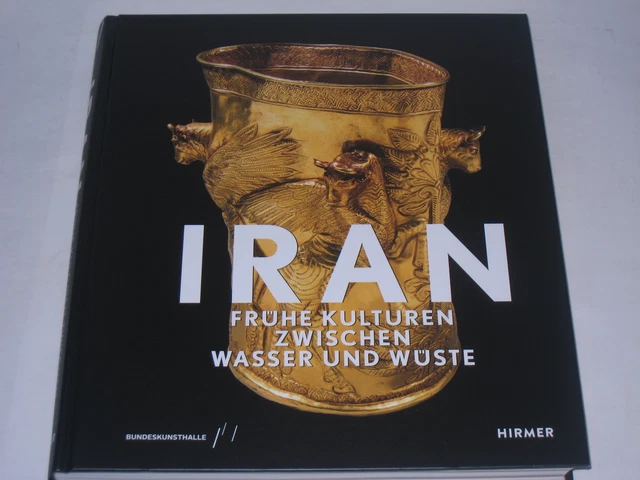 HELWING, BARBARA:IRAN - frühe Kulturen zwischen Wasser und Wüste EUR 34 ...