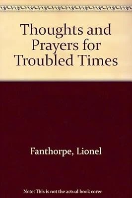 THOUGHTS AND PRAYERS for Troubled Times, Fanthorpe, Lionel, Used; Very ...