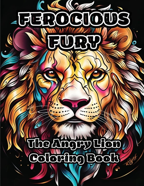 COLORZEN FEROCIOUS FURY: The Angry Lion Coloring Book Book NEUF EUR 12 ...