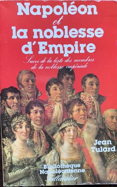 1ER EMPIRE - NAPOLEON et LA NOBLESSE D'EMPIRE - Liste noblesse ...