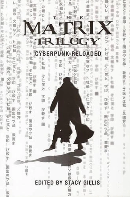 LIVRE DE POCHE The Matrix Trilogy Cyberpunk rechargé par Stacy Gillis (anglais) EUR 40,85 ...