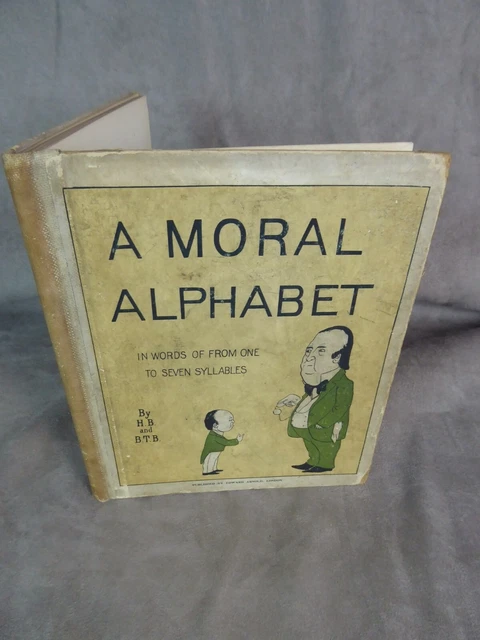 A MORAL ALPHABET. By H.B. (Belloc, Hilaire). 1899. EUR 9,00 - PicClick FR