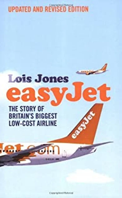 EASYJET : THE Story of Britain's Biggest Low-Cost Airline Paperba £4.07 ...
