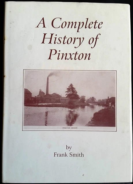 A COMPLETE HISTORY of Pinxton, by Frank Smith, 1994 £6.49 - PicClick UK