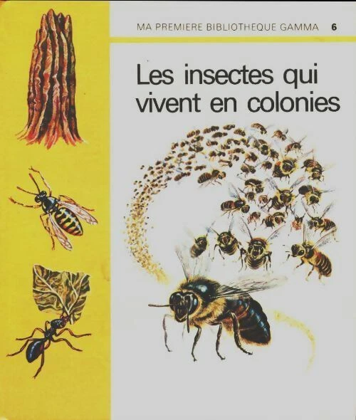 LES INSECTES QUI vivent en colonies - Collectif - V348304 EUR 17,05 ...