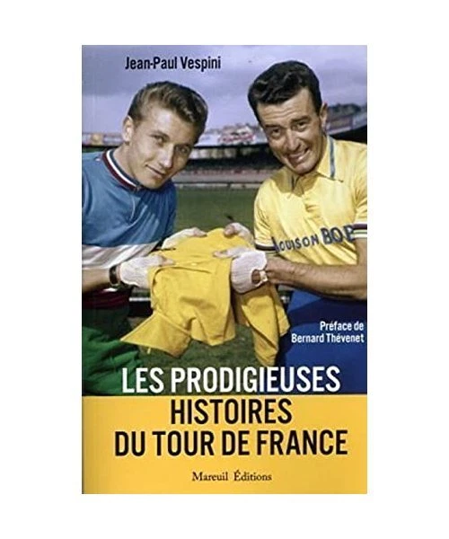 LES PRODIGIEUSES HISTOIRES du Tour de France, Vespini, Jean-Paul EUR 13 ...