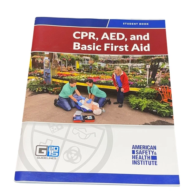 CPR, AED, AND Basic First Aid Student Book - American Safety & Health ...