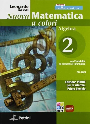 NUOVA MATEMATICA A colori 2 verde alg.+q matematica it e ip sasso ...