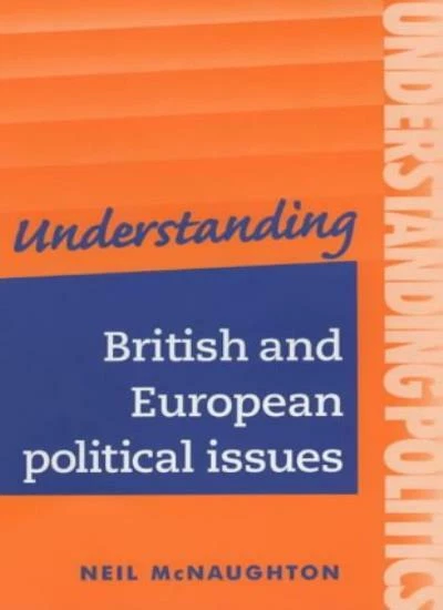 UNDERSTANDING BRITISH AND European Political Issues (Understanding ...