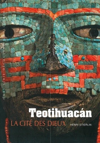 TEOTIHUACAN: LA CITE des Dieux, Henri Stierlin EUR 3,99 - PicClick FR