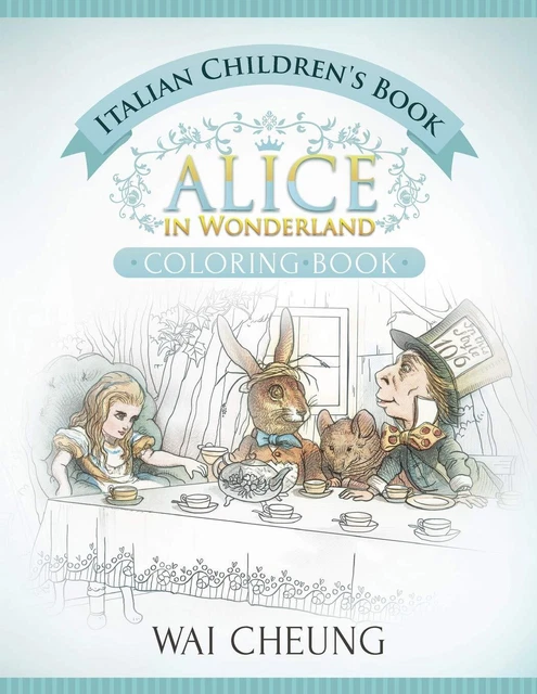 WAI CHEUNG ITALIAN Children's Book: Alice in Wonderland (English and ...