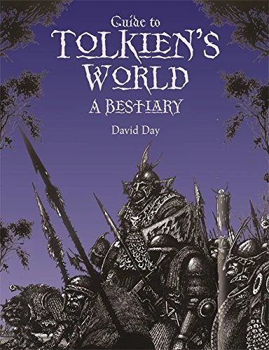 GUIDE TO TOLKIEN'S World: A Bestiary - Day, David £29.40 - PicClick UK