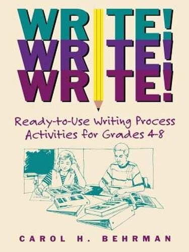 WRITE! WRITE! WRITE!: Ready-To-Use Writing Process Activities for ...