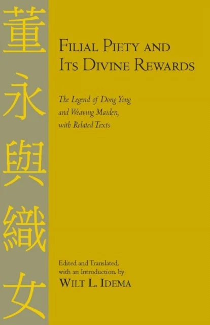 FILIAL PIETY AND Its Divine Rewards: The Legend of Dong Yong and ...