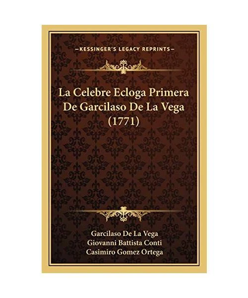 LA CELEBRE ECLOGA Primera De Garcilaso De La Vega (1771), Garcilaso De ...