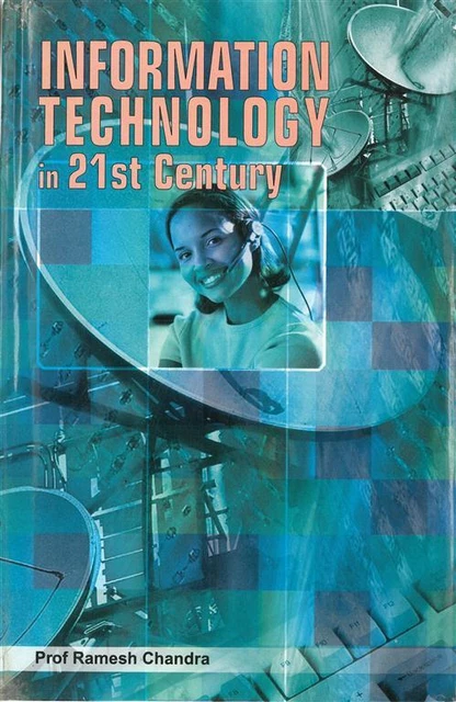INFORMATION TECHNOLOGY IN 21St Century (Trends Of Cyberia) V . 3Rd Hb ...