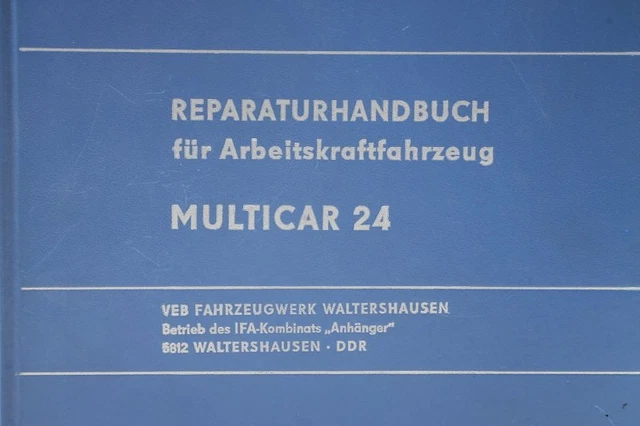 ORIGINAL REPARATURHANDBUCH FÜR Kleintransporter Multicar 24 Ausgabe ...
