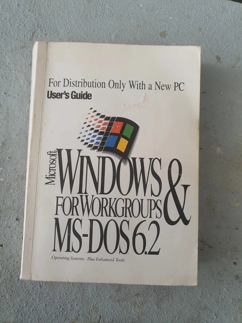 MICROSOFT WINDOWS FOR Workgroups and MS-DOS 6.2 User Guide £6.50 ...