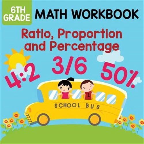 6TH GRADE MATH Workbook Ratio Proportion And Percentage By Professor 6TH GRADE MATH Workbook Ratio Proportion And Percentage By Professor