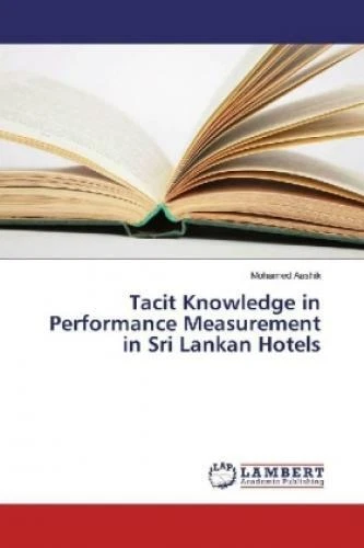 TACIT KNOWLEDGE IN Performance Measurement in Sri Lankan Hotels 3642 ...