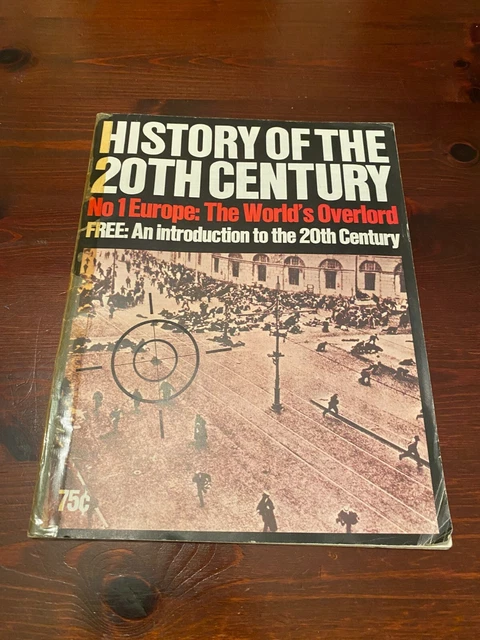 HISTORY OF THE 20th Century Magazine no.1 1968 Europe, The World's ...